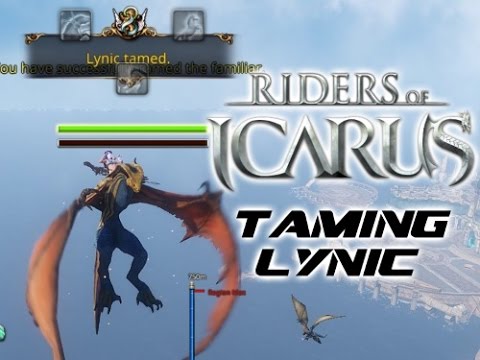 Riders of Icarus: How to tame Lynic - YouTube