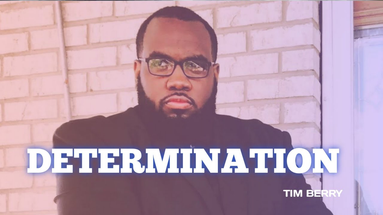 DETERMINATION | Tim Berry - YouTube
