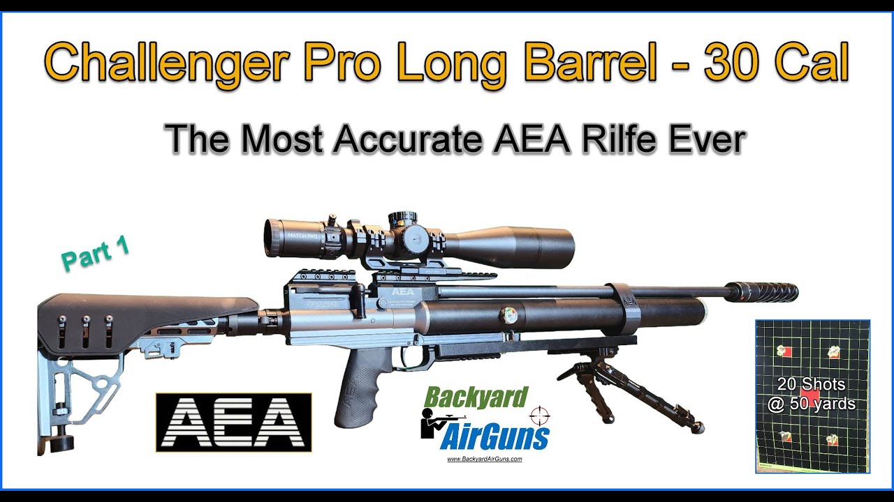 AEA Challenger PRO “New” Long Barrel – 30 CAL – Part 1 of 4 - YouTube