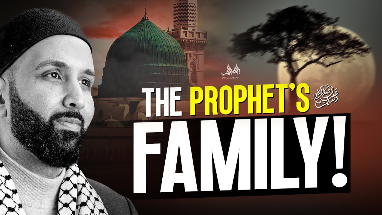 THE PROPHETS (ﷺ) FAMILY! | Omar Suleiman - YouTube