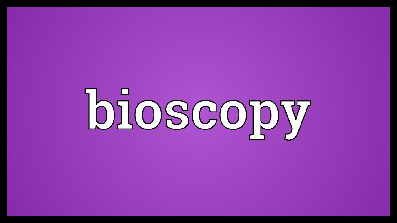 Bioscopy Meaning - YouTube