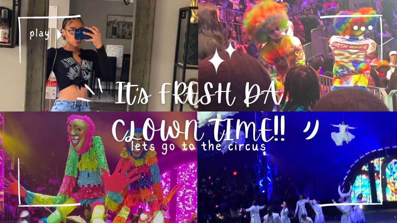 It’s Fresh Da Clown Time! Let’s go to the Circus - YouTube