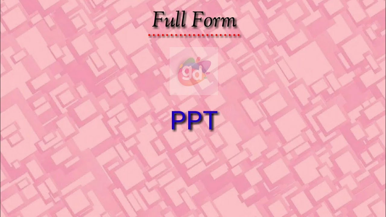 You Must Know FULL Form Of PPT Googul Dictionary ppt YouTube you-must-know-full-form-of-ppt-googul-dictionary-ppt-youtube