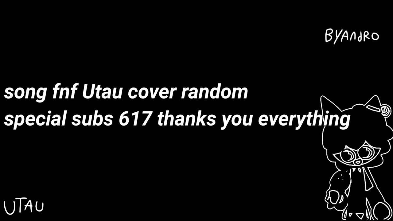 fnf mods random song random version Utau cover (special subs 617 thanks ...