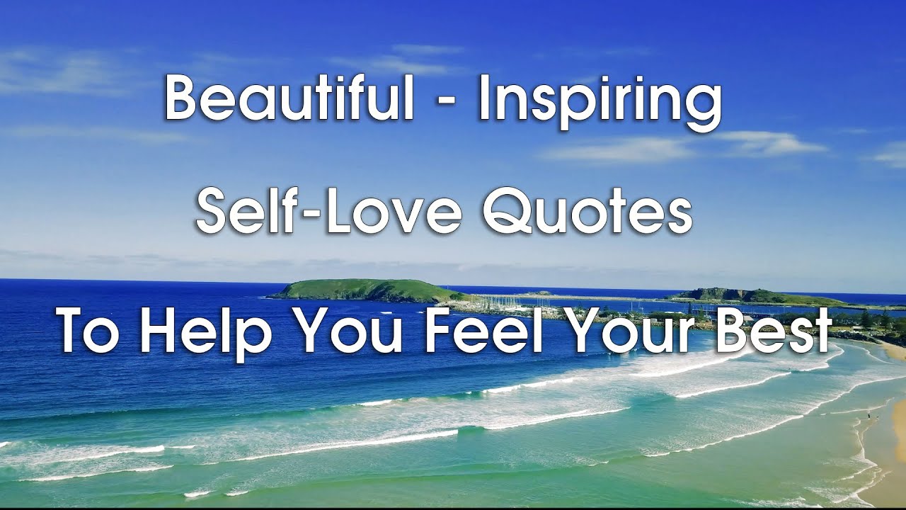 Best Self Love Quotes To Help You Feel Best | Most Inspiring Self-Love ...
