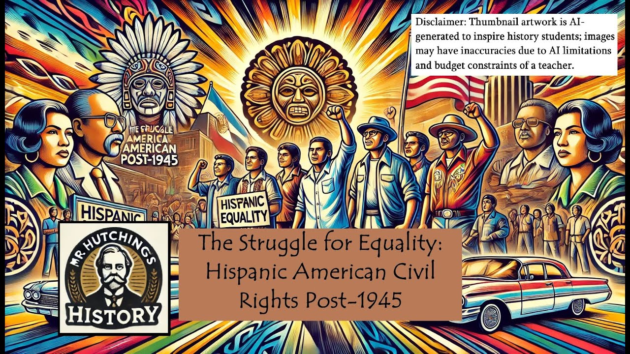 The Struggle for Equality: Hispanic American Civil Rights Post-1945 ...