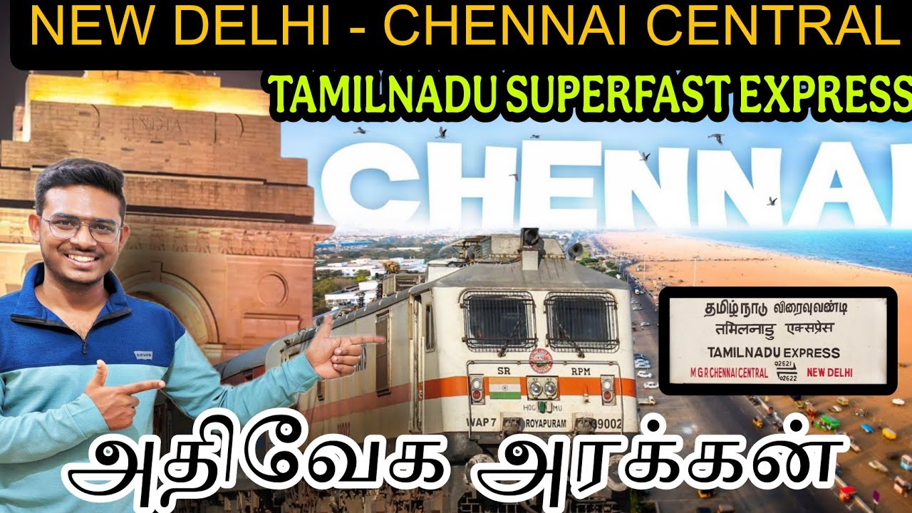 💥 New Delhi - Chennai Central Tamilnadu Superfast Express Train Travel ...