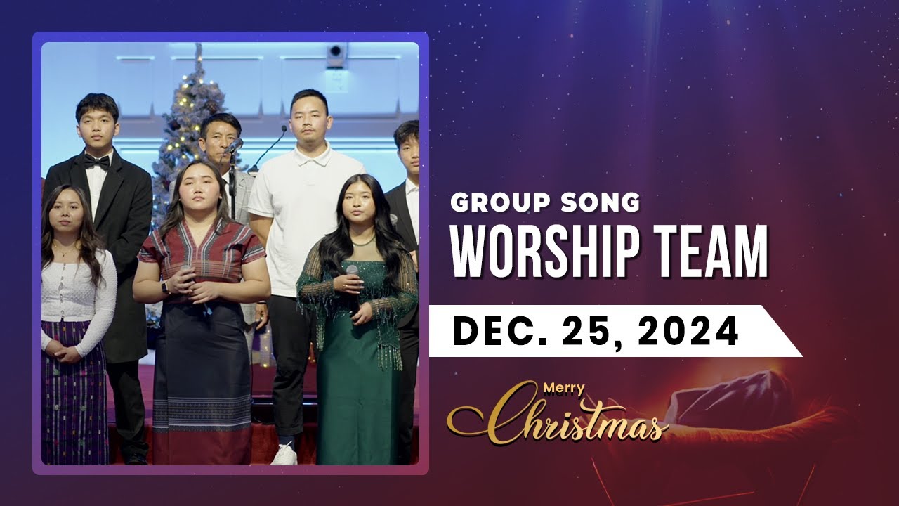 Worship Team || Group Song || Christmas || Dec. 25, 2024 - YouTube