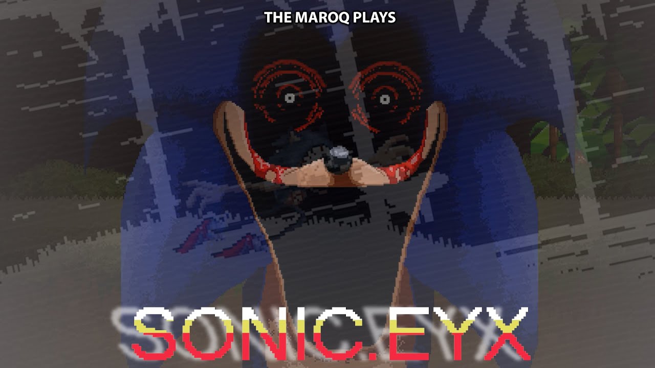 The Maroq plays Sonic.EYX - YouTube