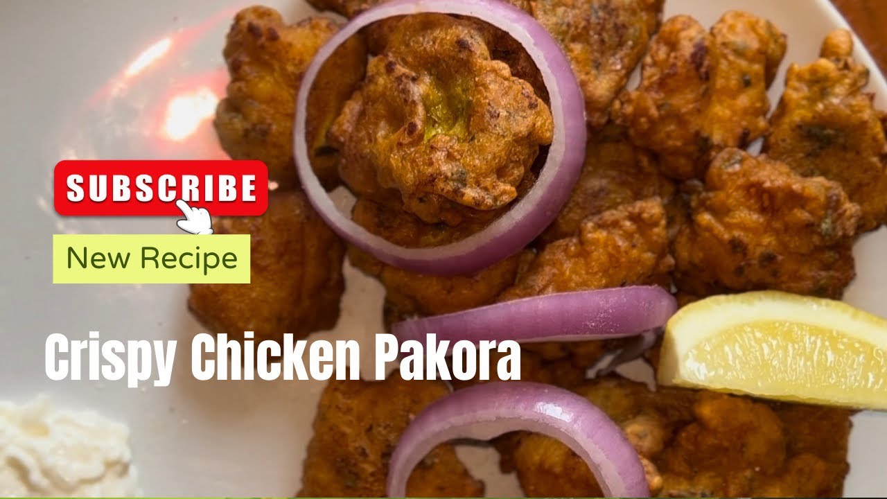 Crispy and Tasty Chicken Pakora | Home Made Chicken Pakora | Desi FooDy ...
