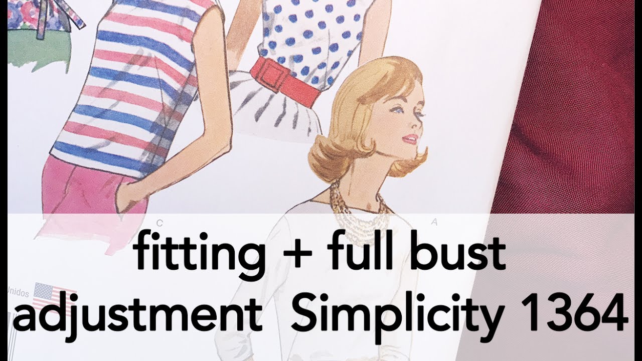 Simplicity 1364 Fitting + Full Bust Adjustment | Vintage on Tap - YouTube