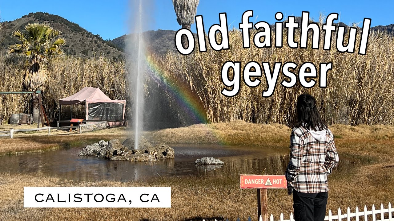 The Old Faithful Geyser & Exploring Calistoga | Vlog - YouTube