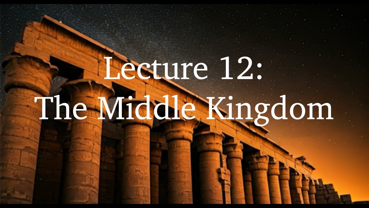The Middle Kingdom 𓀉 (Lecture 12) #egypt #ancientegypt #history - YouTube