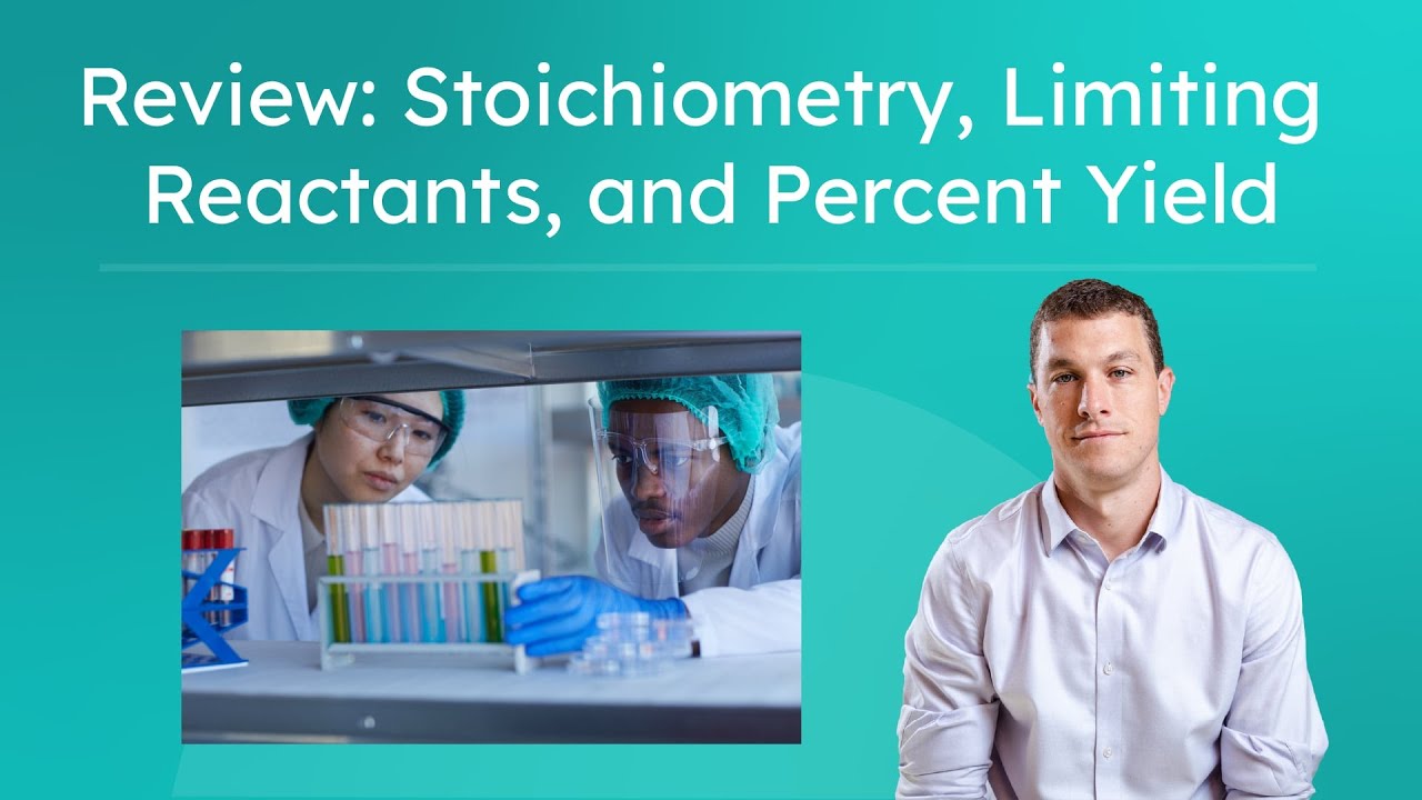 Review: Stoichiometry, Limiting Reactants, and Percent Yield - YouTube