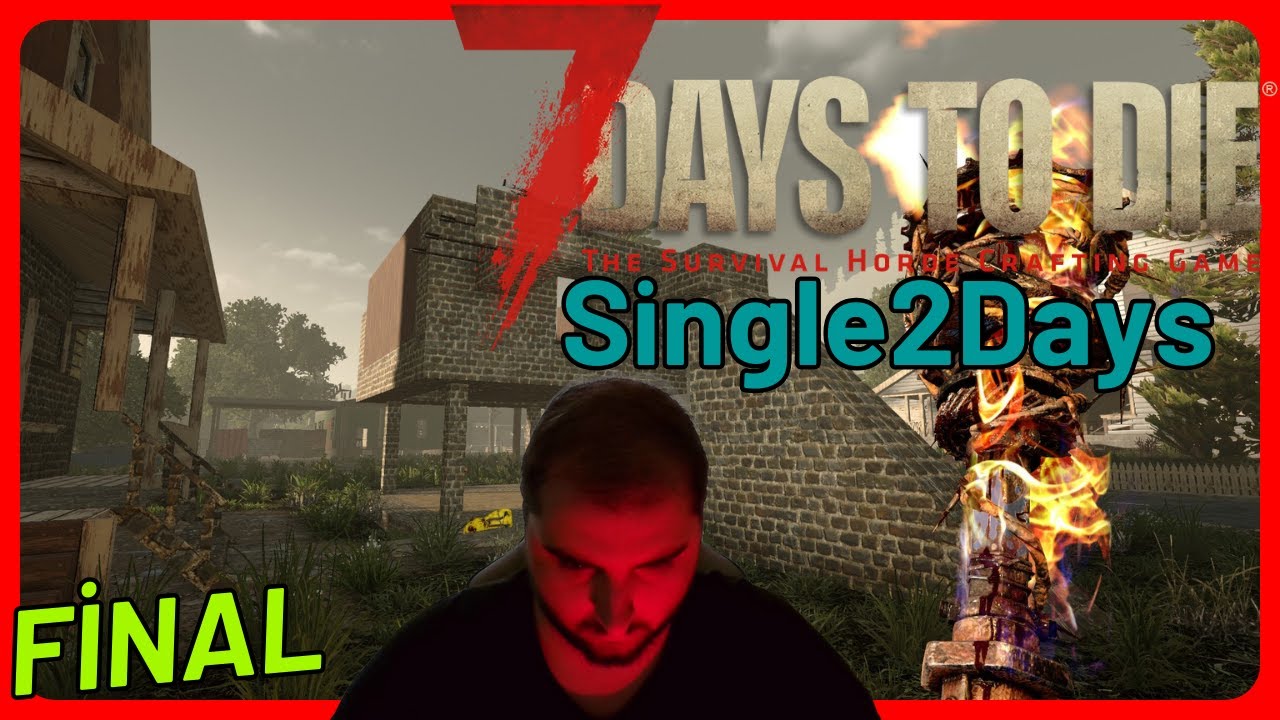 Final ve Yeni Base | 7 Days To Die Bölüm 11 #7daystodie #hordgecesi ...