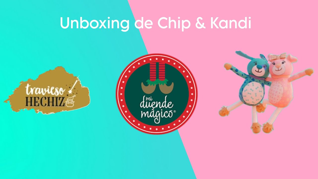 Unboxing de Chip & Kandi // Unboxing de los nuevos duendes mágicos 2023 ...