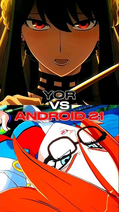 ||WAIFU BATTLE||ANDROID 21 VS YOR|| - YouTube