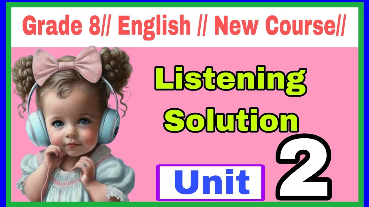 Grade 8||Unit - 2||Listening Audio with Solution|| New Course|| - YouTube