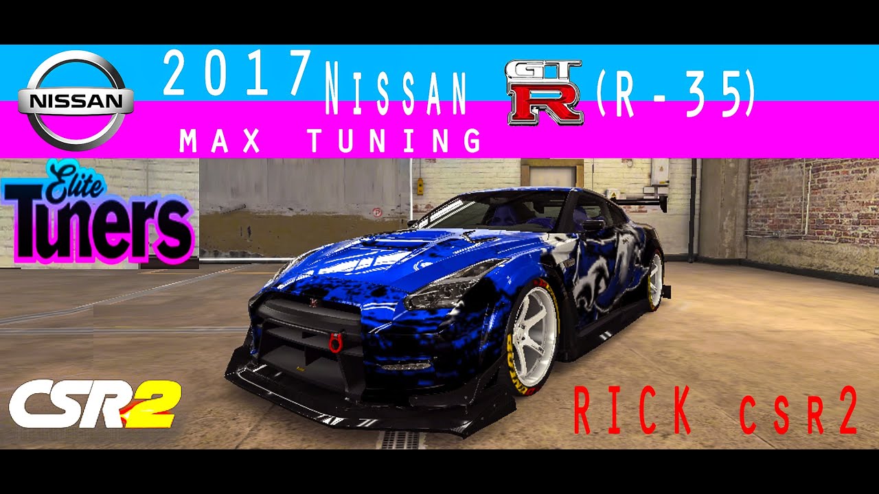 CSR 2 New update 2.17, Nissan GT-R ( R35) elite tuners max Tuning | CSR ...