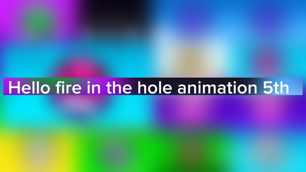 Hello fire in the hole animation 5th - YouTube