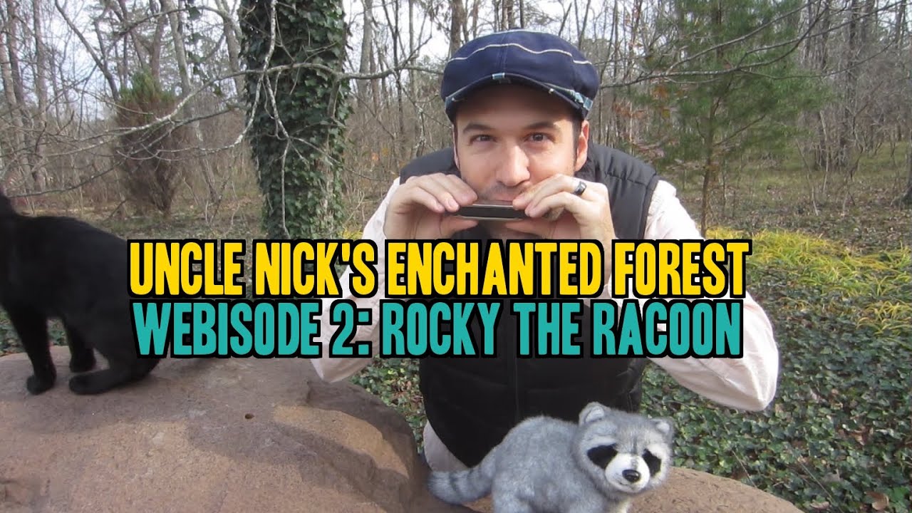 Uncle Nick's Enchanted Forest 2: Rocky the Raccoon - YouTube