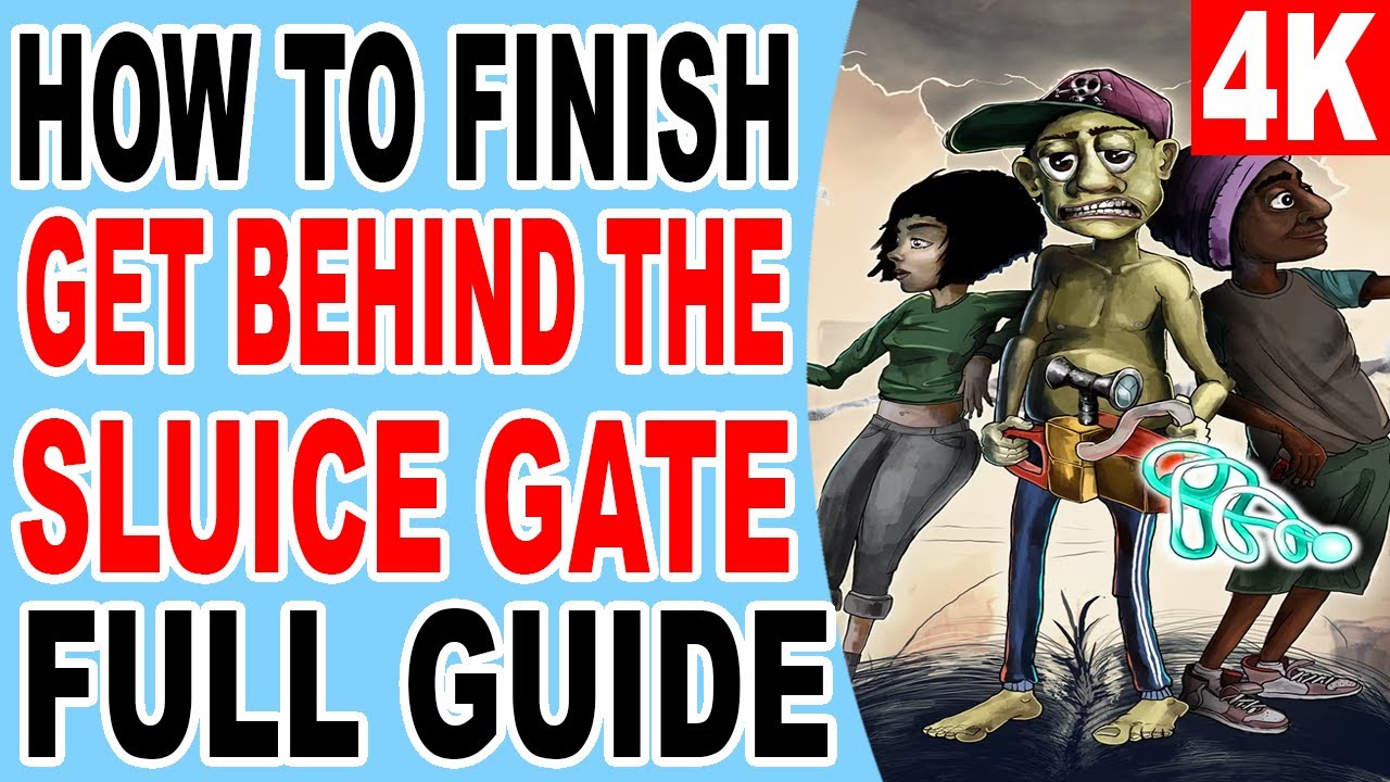 Use the clues to get behind the sluice gate - Follow the Blootlickers ...