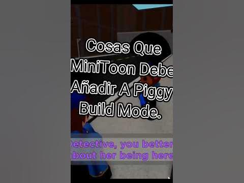 Cosas Que MiniToon Debe Añadir A Piggy Build Mode Parte 4 - YouTube