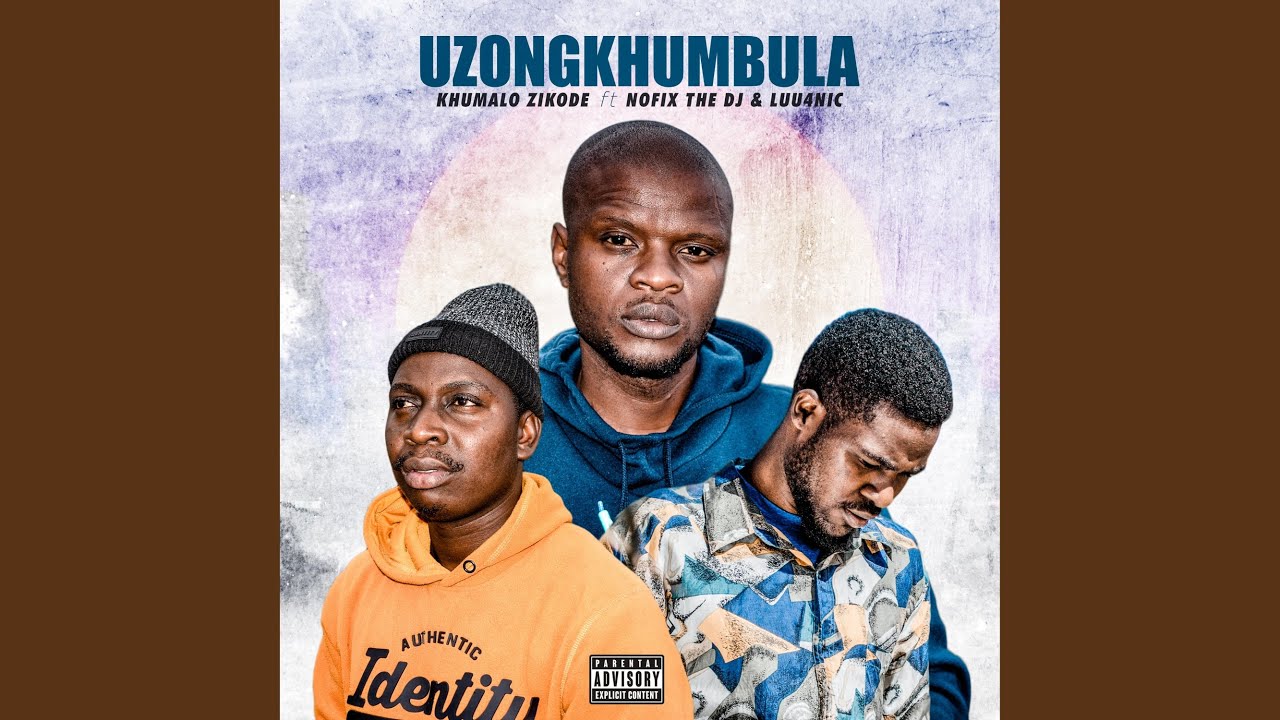 Uzongkhumbula (feat. Nofix The Dj & Luu4nic) - YouTube
