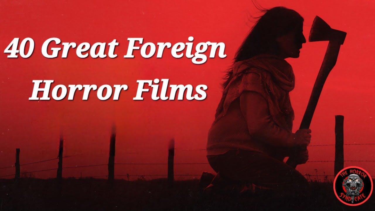 40 Great Foreign Horror Films - YouTube