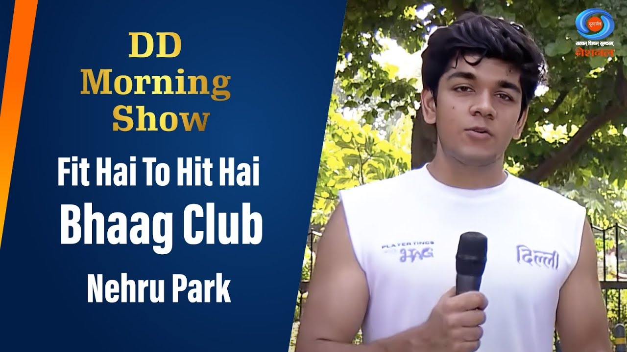 DD Morning Show | Fit Hai To Hit Hai | Bhaag Club | Nehru Park | 30th ...