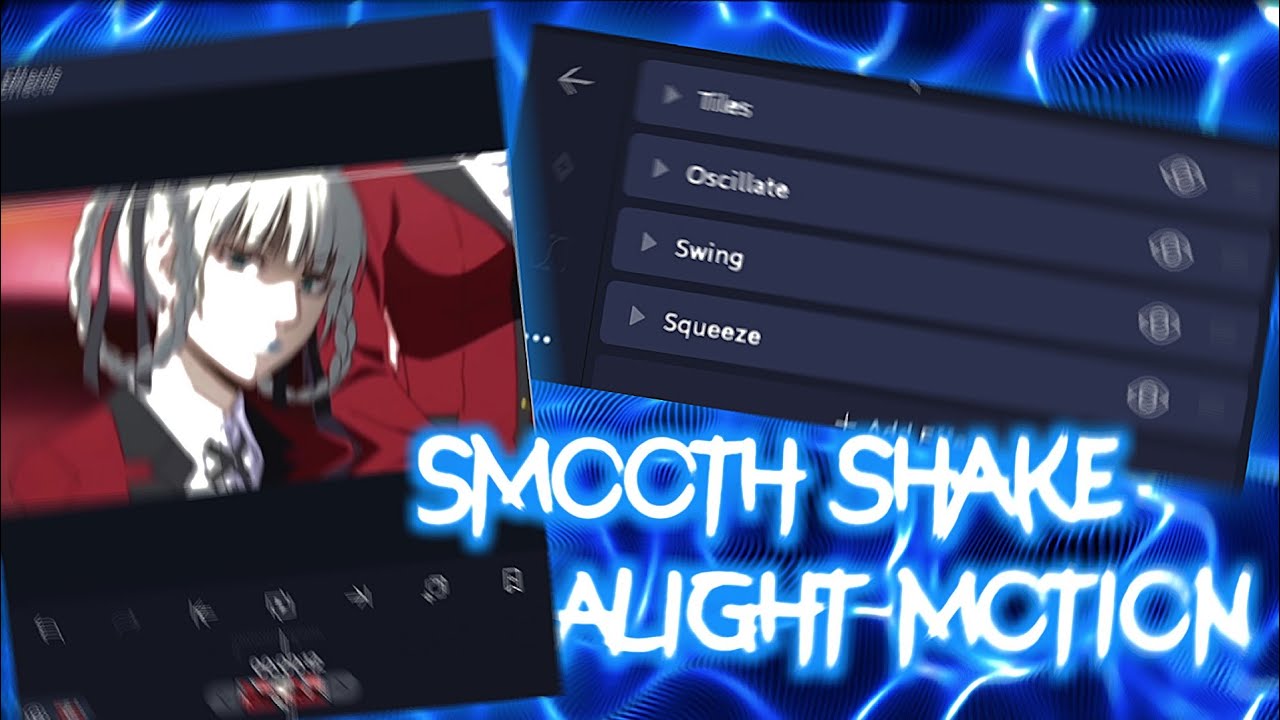 Tutorial Smooth Shake Alight Motion For Daddy Style - YouTube