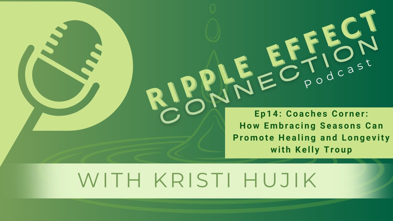 Ep14: Coaches Corner: How Embracing Seasons Can Promote Healing and ...