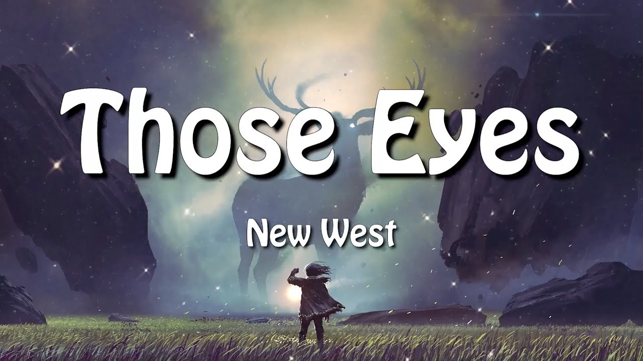 New West - Those Eyes (Lyrics) Adele, Shawn Mendes, Alan Walker, - YouTube