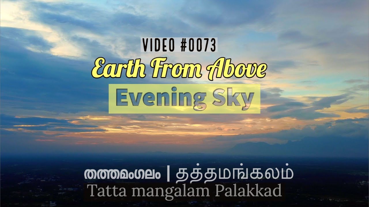 [4K Video] I Tattamangalam Evening Sky 28 Nov.2021- Aerial photography ...