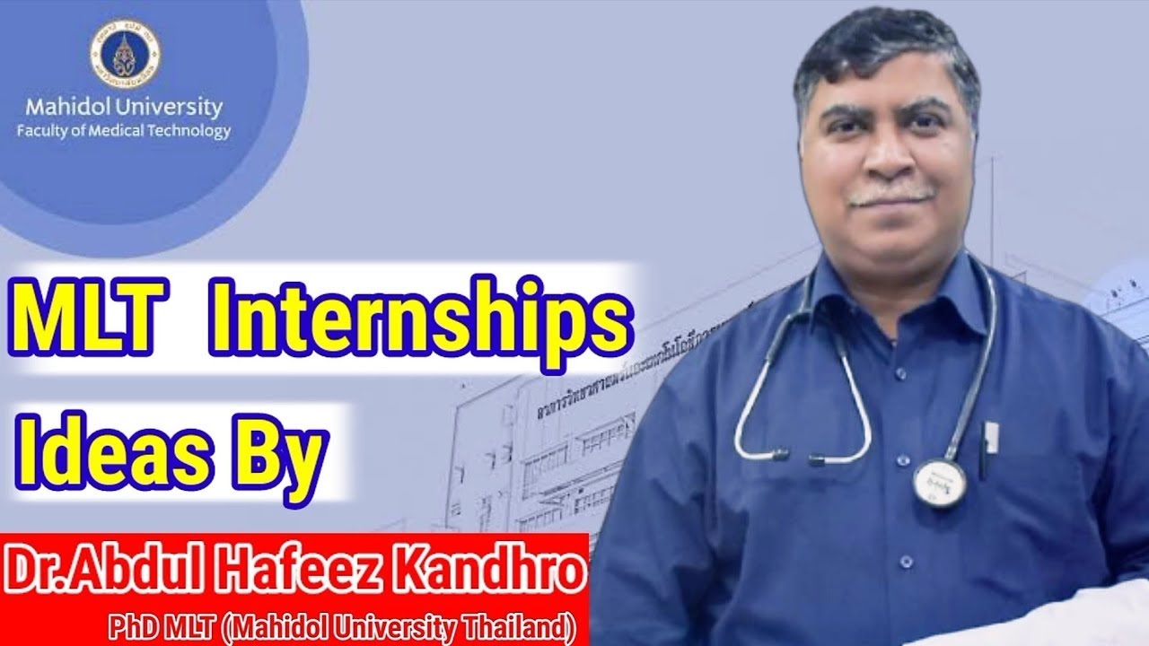 MLT Internship ideas by Dr. Abdul Hafeez Kandhro PhD MLT Thailand - YouTube