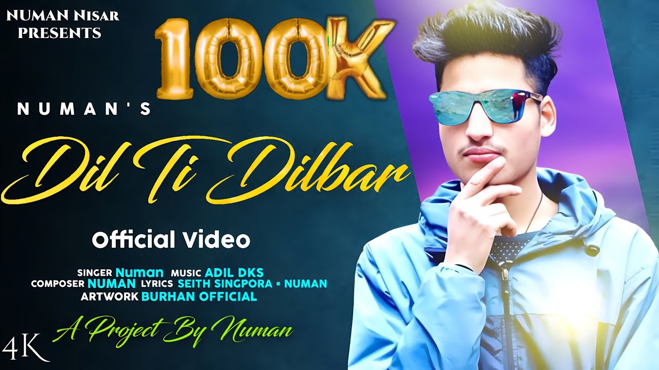 Dil te Dilbar || numan || kashmiri song || adil dks || heena || seith ...