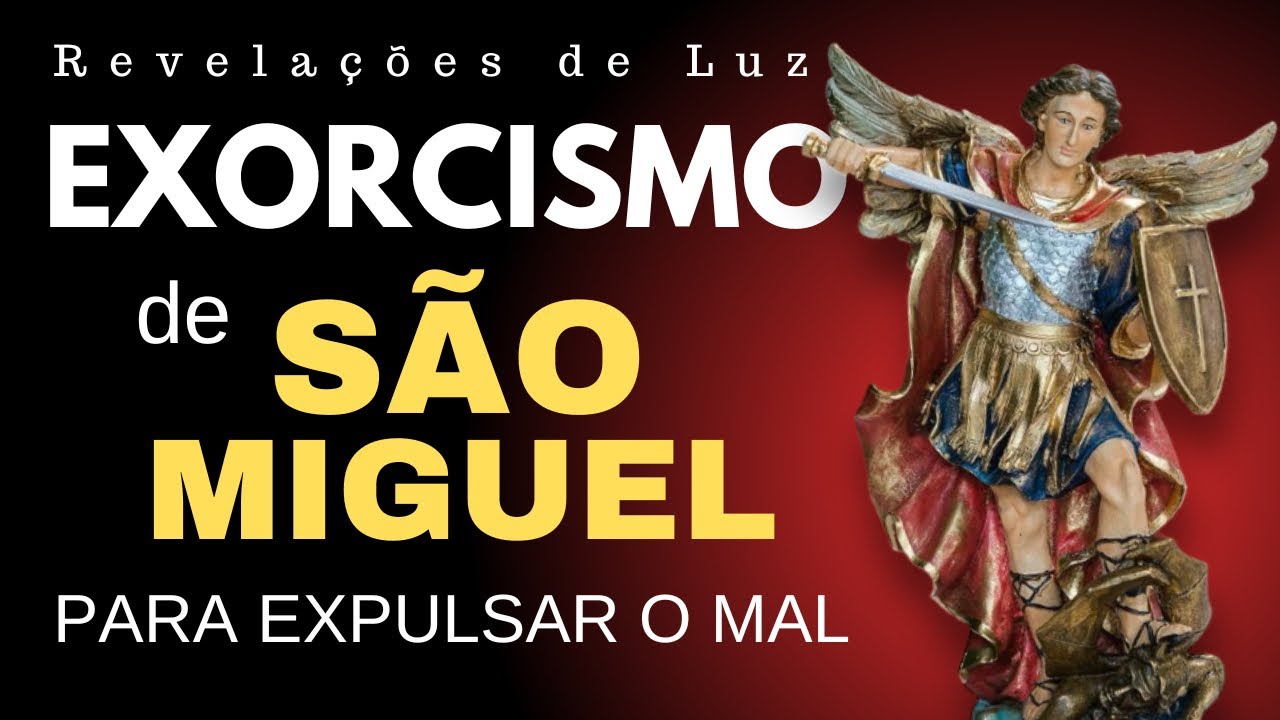 EXORCISMO Poderoso para EXPULSAR o MAL 🛡️😇🙏🏼 Oração de São Miguel ...