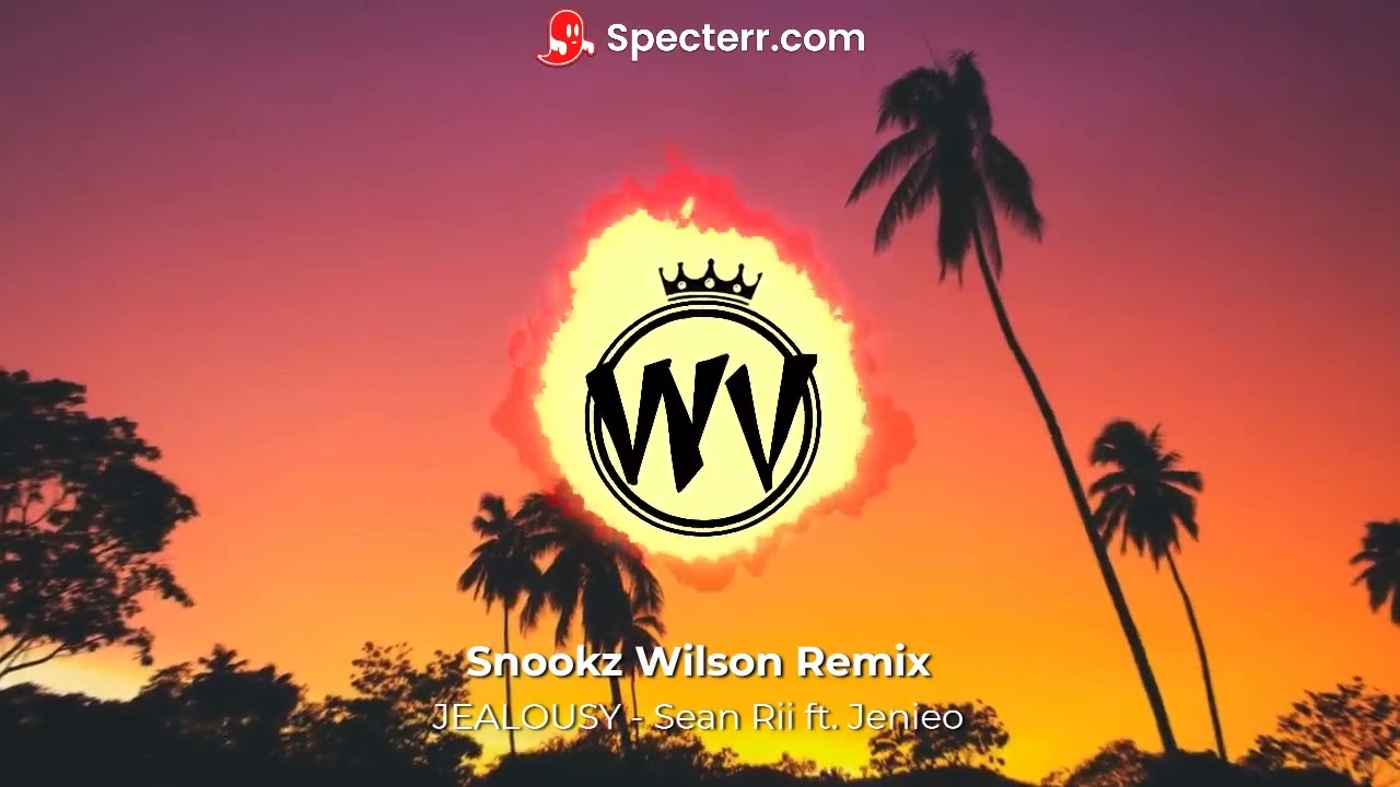 JEALOUSY (Snookz Wilson Remix) | Sean Rii Ft. Jenieo - 2022 - YouTube