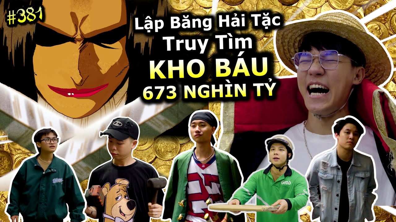 [VIDEO # 381] Lập Băng Hải Tặc Truy Tìm Kho Báu 673 Nghìn Tỷ | One ...