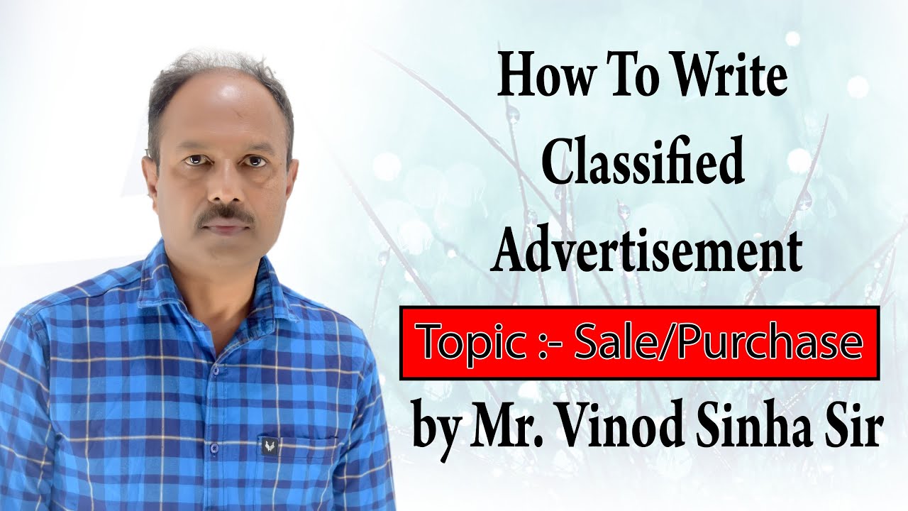 How To Write ||Classified Advertisement|| Topic :- Sale/Purchase by Mr ...