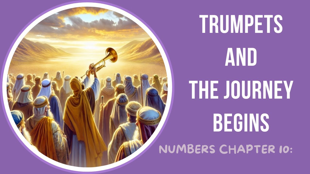 Numbers Chapter 10: Silver Trumpets and the Journey Begins #truth # ...