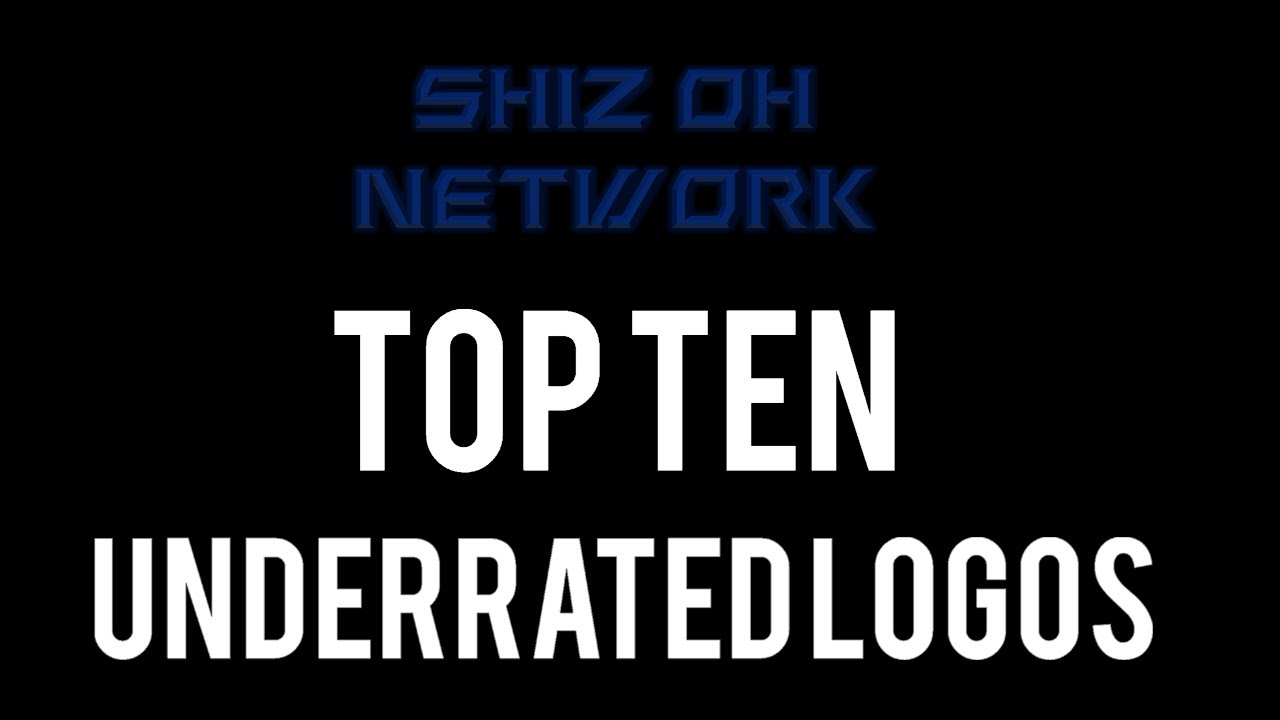 Shiz Oh Network's Top 10 Underrated Logos - YouTube