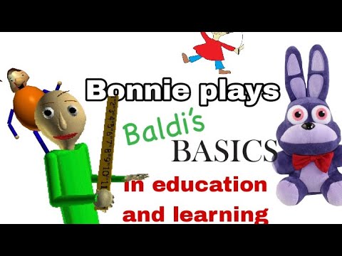Ew Movie- Bonnie plays Baldi's basics