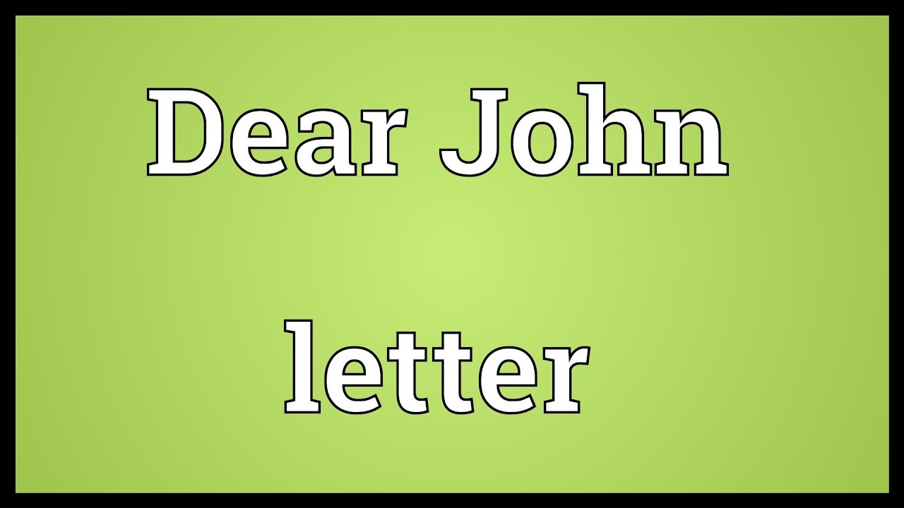 Dear John Letter Meaning YouTube Dear John Letter Meaning YouTube