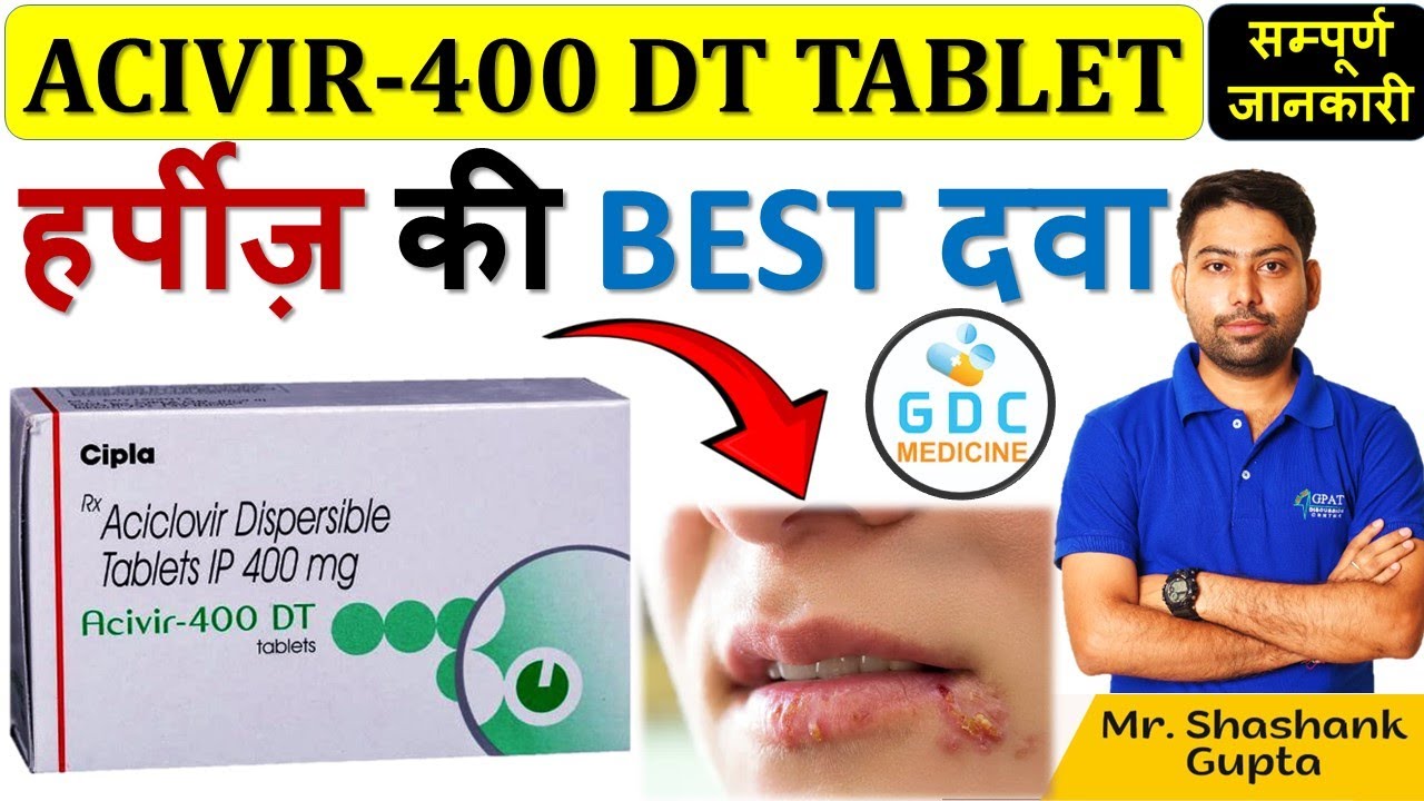 Acivir 400 tablet in hindi | Acyclovir dispersible tablets ip 400 mg ...