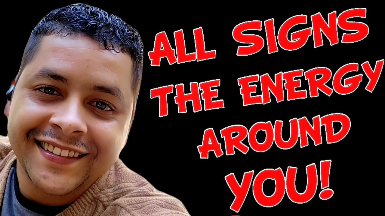 ALL SIGNS THE ENERGY AROUND YOU! - YouTube
