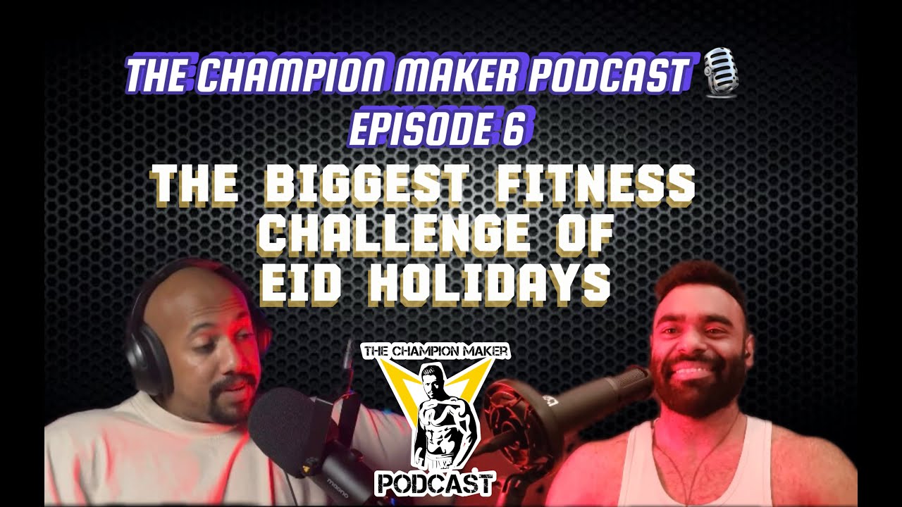 THE CHAMPION MAKER PODCAST 🎙️ episode 6/THE BIGGEST FITNESS CHALLENGE ...