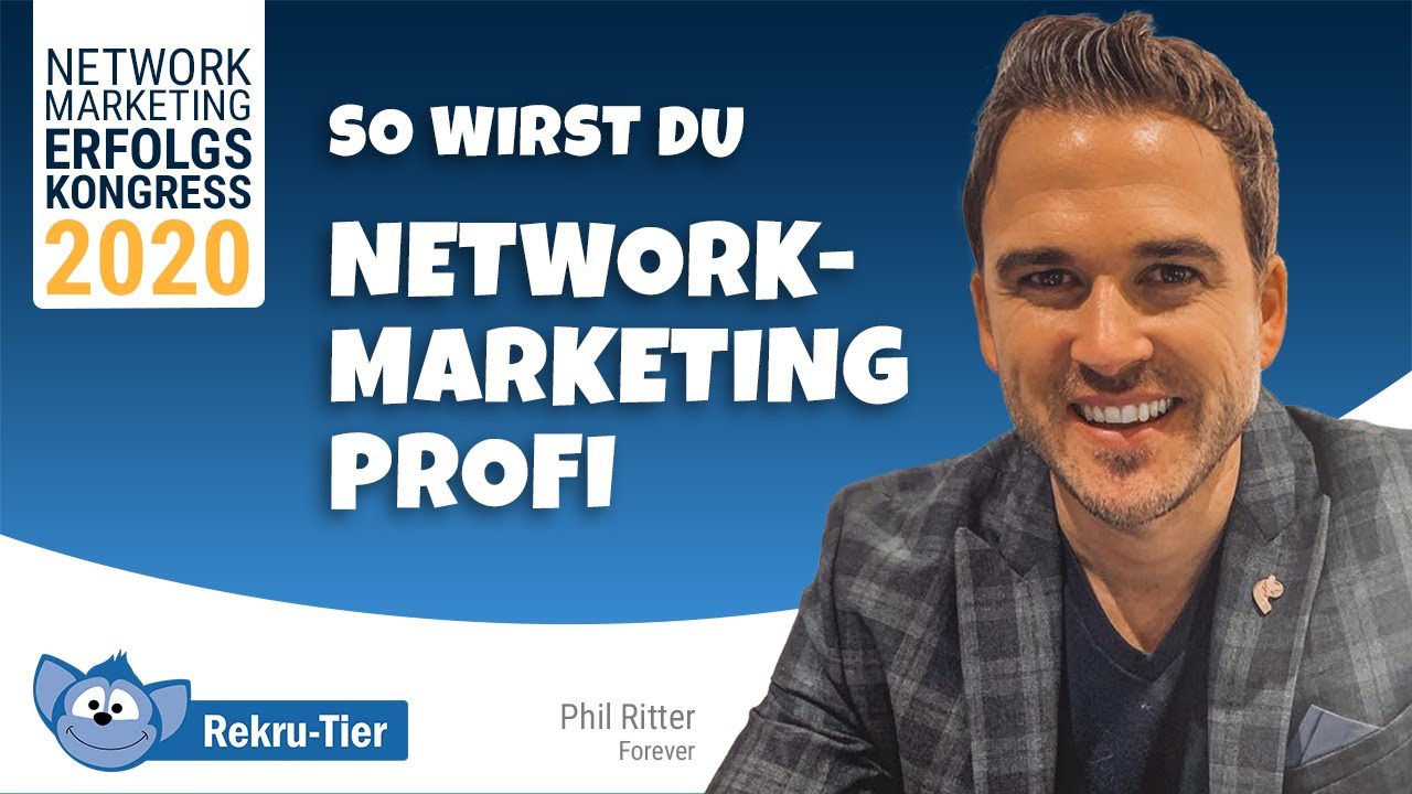 Phil Ritter - Die 3 wichtigsten Erfolgsfaktoren auf dem Weg zum Network ...