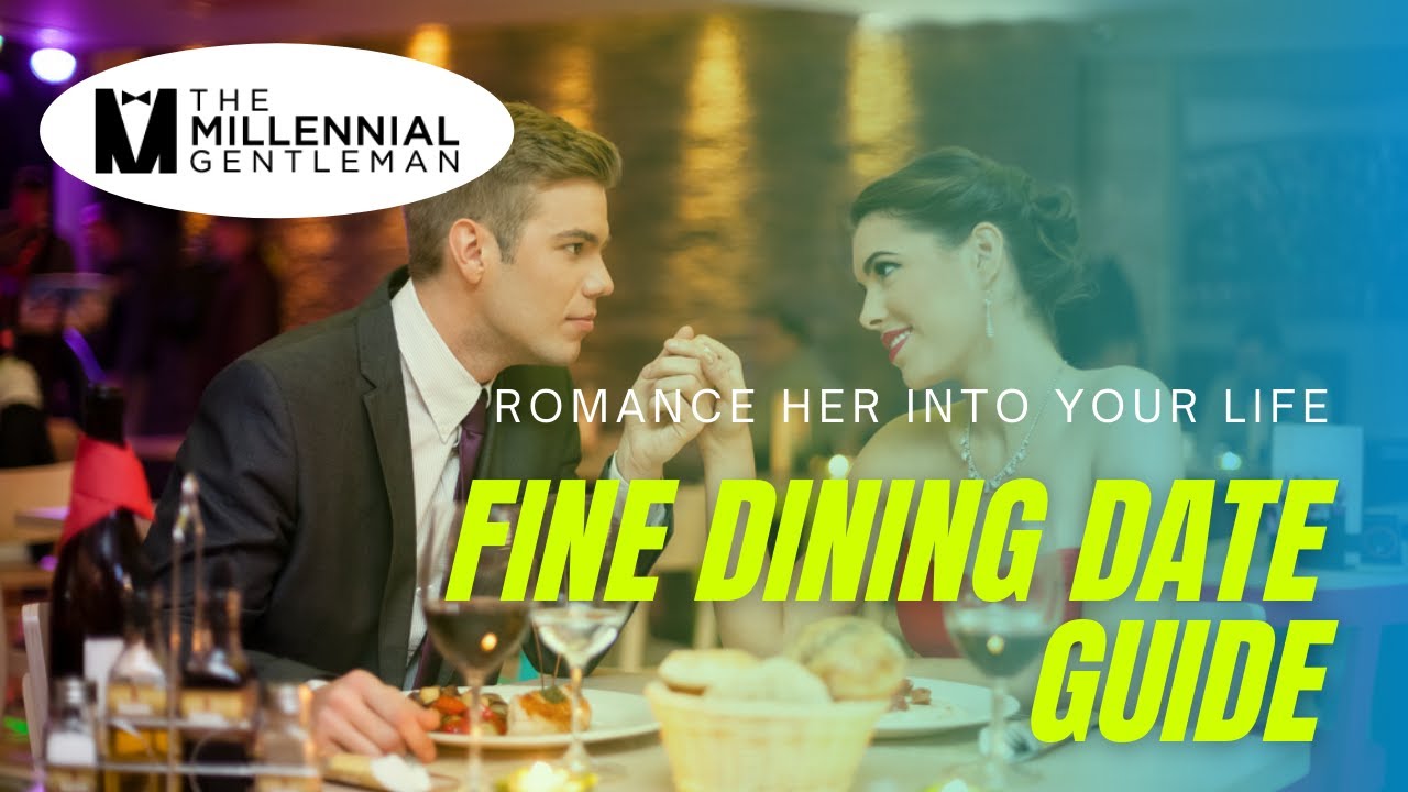 Guide to Fine Dining: Perfect First Date Ideas at Fancy Restaurants ...