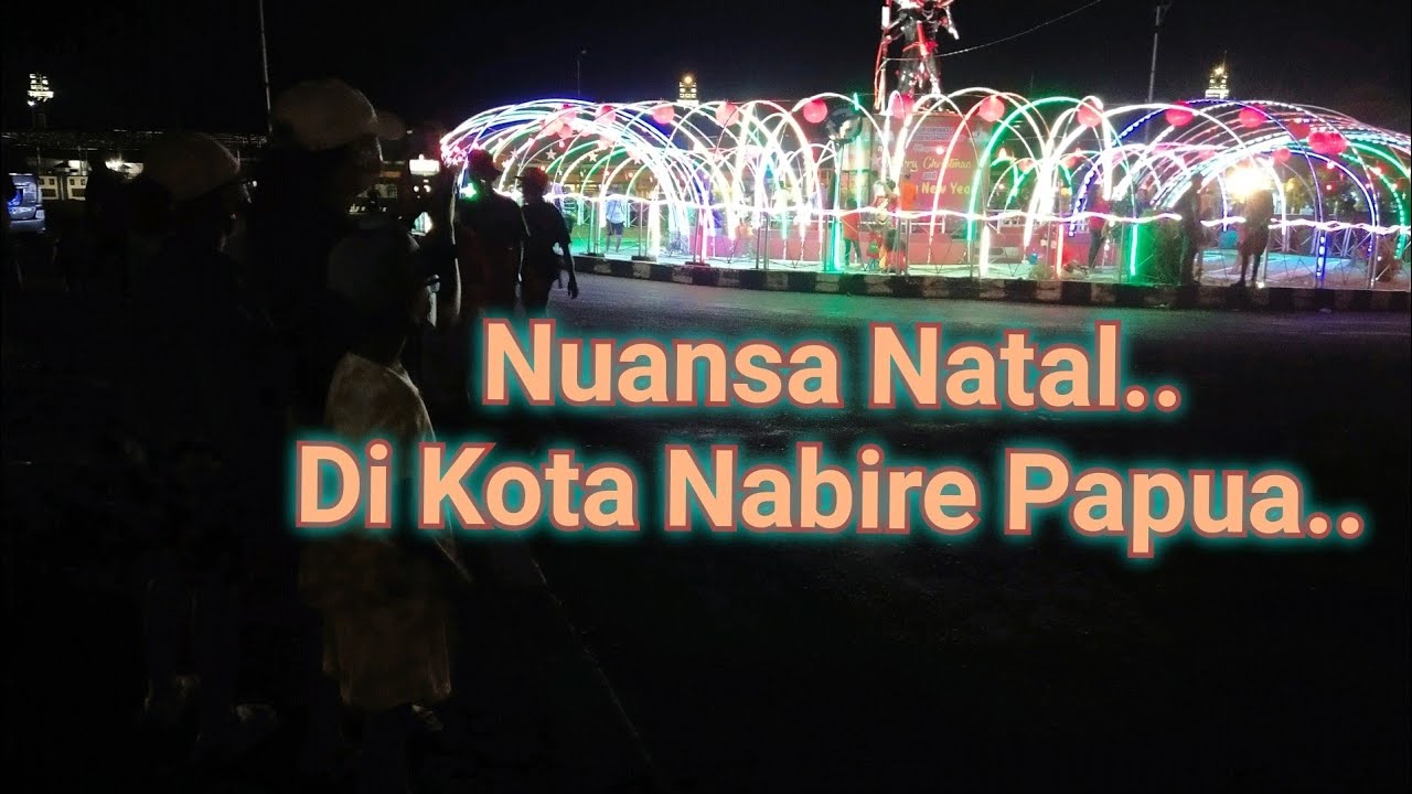Nuansa Natal Di Kota Nabire Papua || Feels of Christmas in Nabire City ...